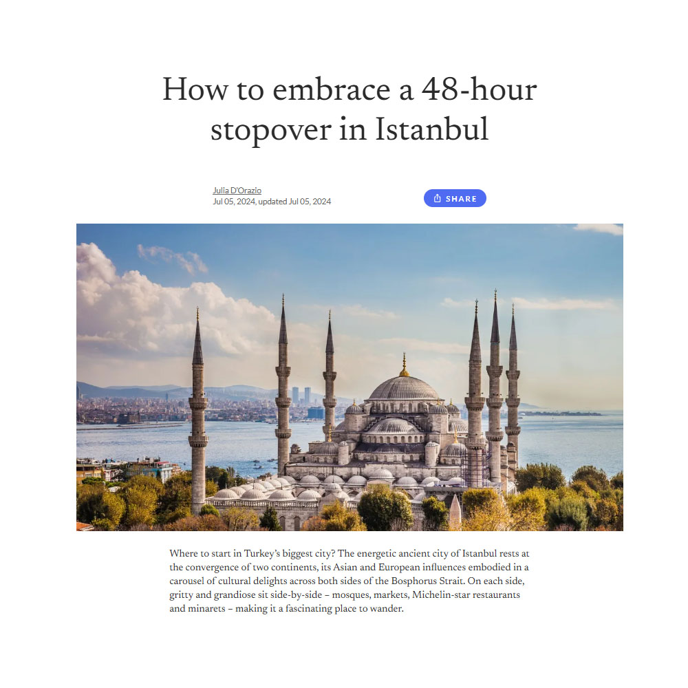The New Daily: How to Embrace a 48-Hour Stopover in Istanbul – Not To ...