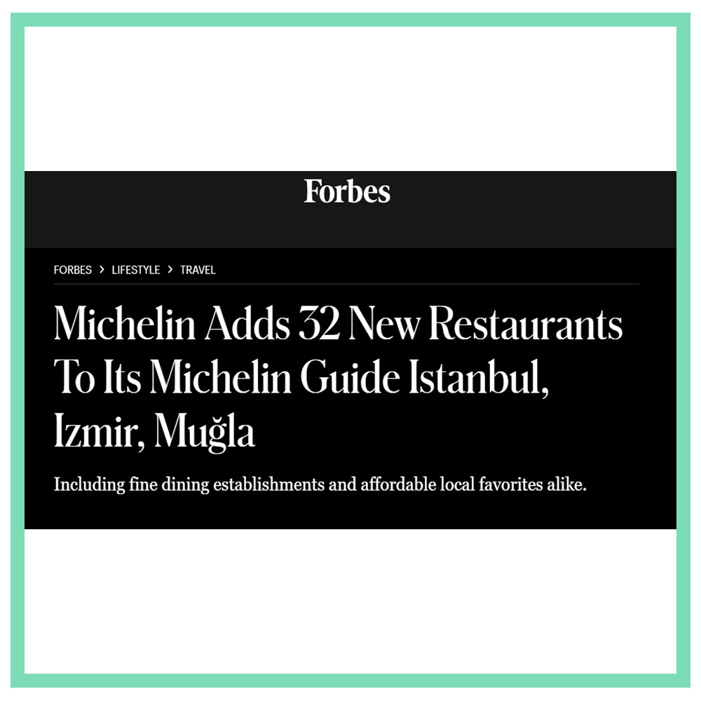 Forbes: Michelin Adds 32 New Restaurants To Its Michelin Guide Istanbul ...